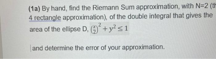 Solved (1a) By hand, find the Riemann Sum approximation, | Chegg.com