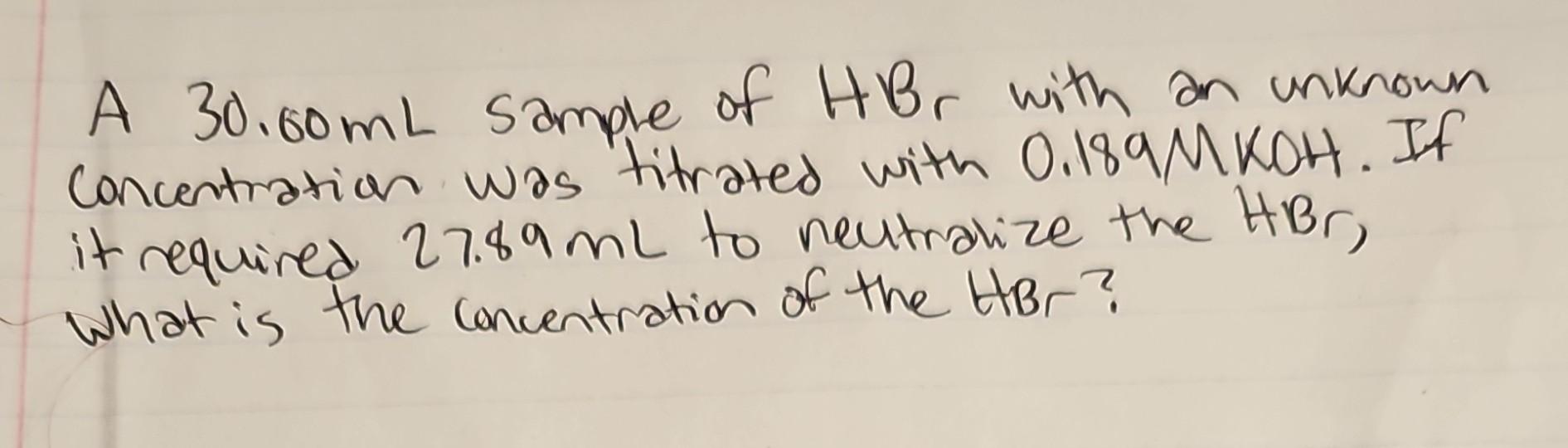 Solved A 30.60 mL sample of HBr with an unknown | Chegg.com