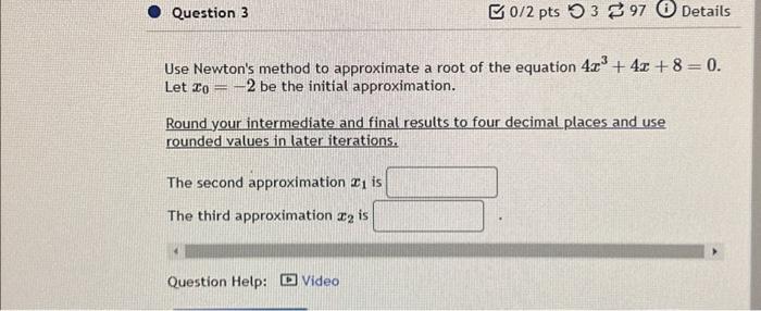 Solved Use Newton's method to approximate a root of the | Chegg.com