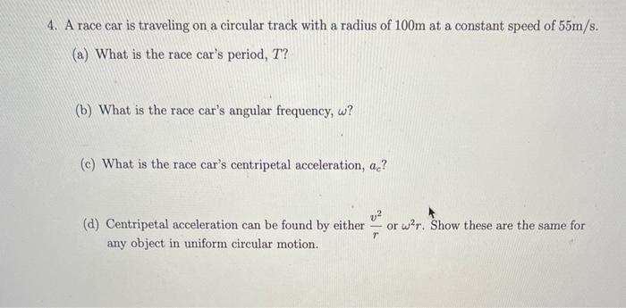 Solved 4. A race car is traveling on a circular track with a | Chegg.com