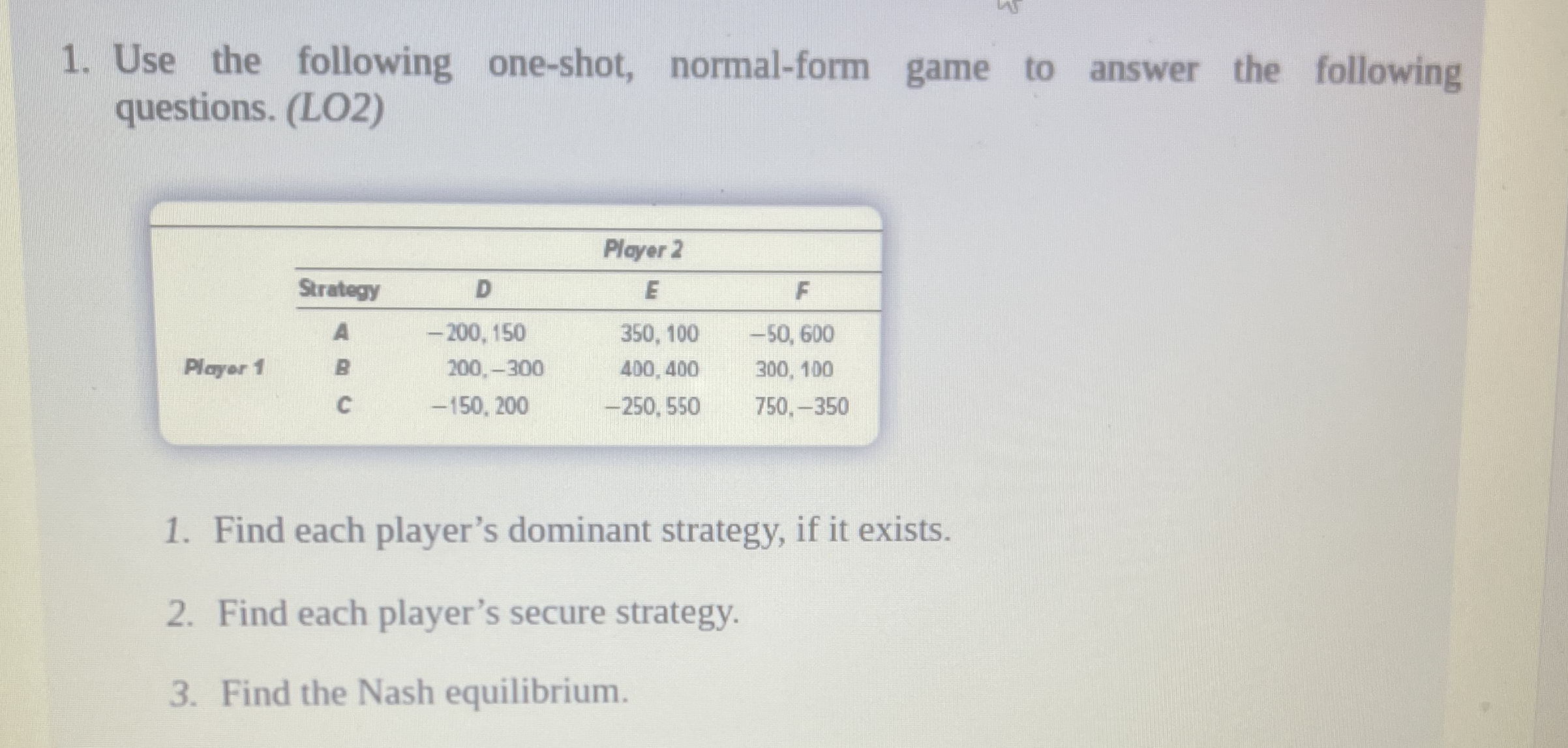 Solved Use the following one-shot, normal-form game to | Chegg.com