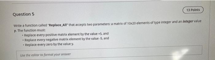 Solved 13 Points Question 5 Write a function called | Chegg.com