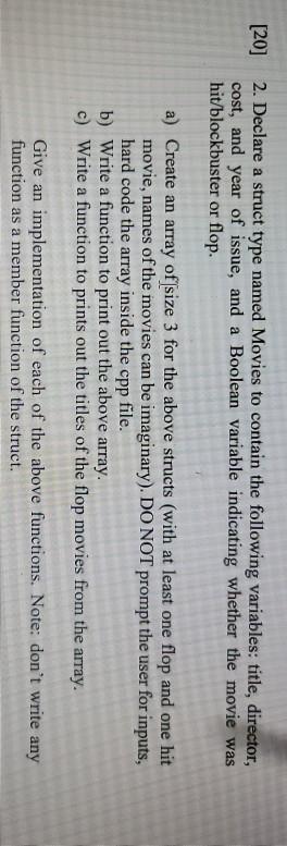 Solved [20] 2. Declare a struct type named Movies to contain | Chegg.com