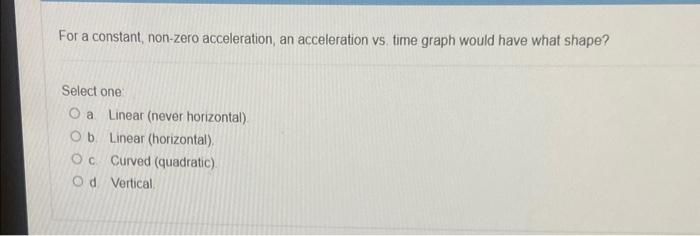 Solved For a constant, non-zero acceleration, an | Chegg.com
