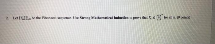 Solved 2. Let [F] be the Fibonacci sequence. Use Strong | Chegg.com