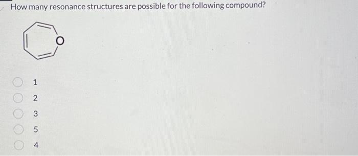 Solved How many resonance structures are possible for the | Chegg.com