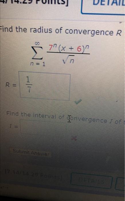 Solved Find the radius of convergence R ∑n=1∞n7n(x+6)n R= | Chegg.com