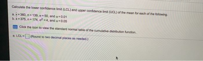 Solved Calculate the lower confidence limit (LCL) and upper | Chegg.com
