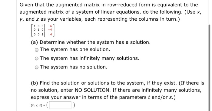 Solved Given that the augmented matrix in row-reduced form | Chegg.com