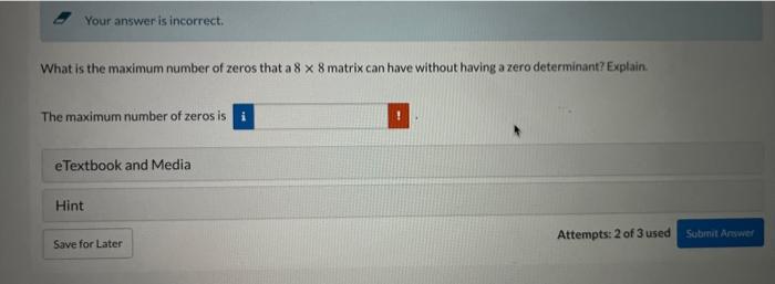 Solved What is the maximum number of zeros that a 8×8 matrix | Chegg.com