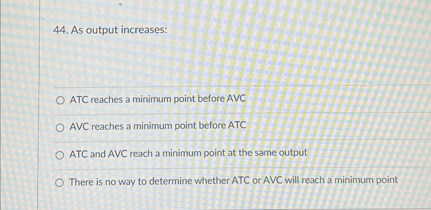 Solved As output increases:ATC reaches a minimum point | Chegg.com