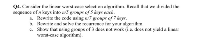 Q4. Consider the linear worst-case selection | Chegg.com