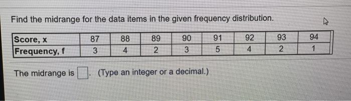 Solved Find the midrange for the data items in the given | Chegg.com