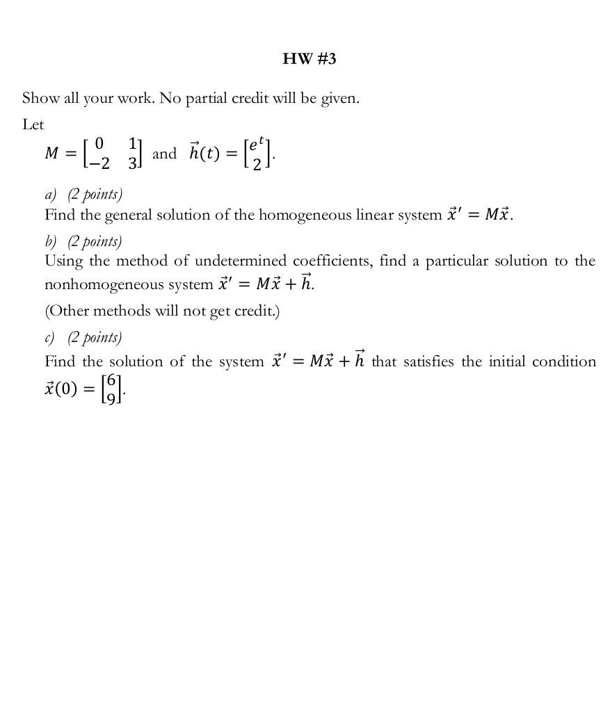 Solved Show all your work. No partial credit will be given. | Chegg.com