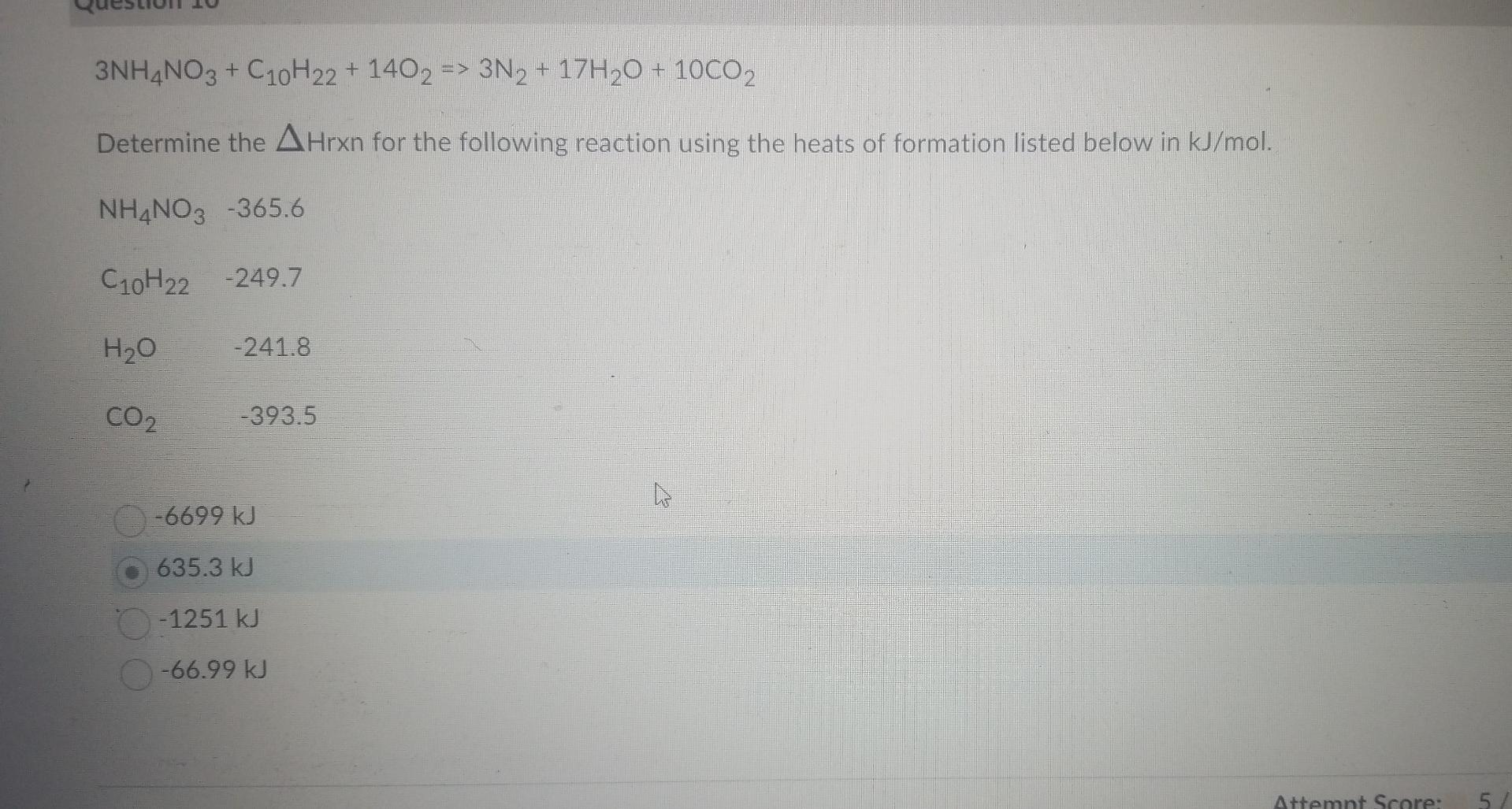 Solved 3NH4NO3+C10H22+14O2=>3 N2+17H2O+10CO2 Determine the Δ | Chegg.com