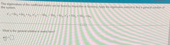 Solved The Eigenvalues Of The Coefficient Matrix Can Be