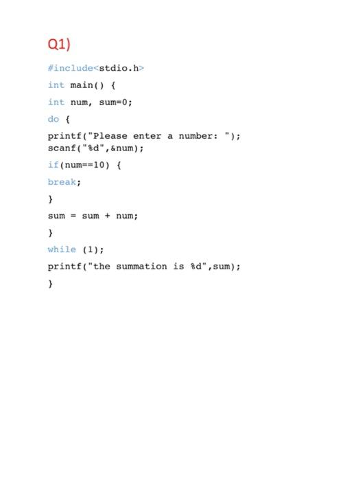 Solved Q1) #include int main() { int num, sum=0; do { | Chegg.com