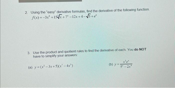 Solved 2. Using the "easy" derivative formulas, find the | Chegg.com