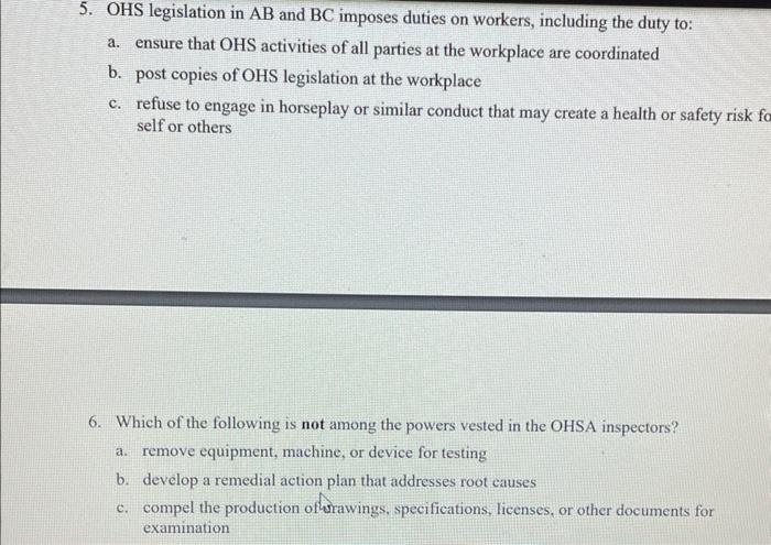Solved 5. OHS legislation in AB and BC imposes duties on | Chegg.com