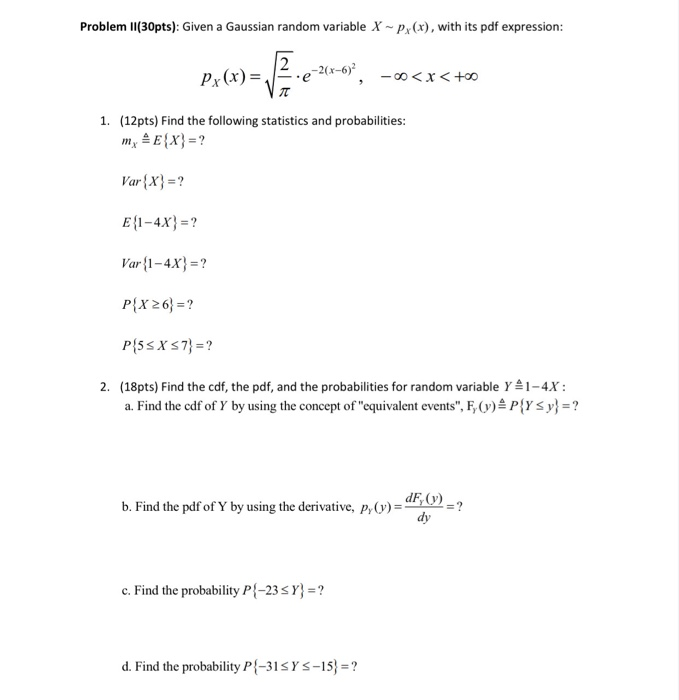 Solved Problem II(30pts): Given a Gaussian random variable X | Chegg.com