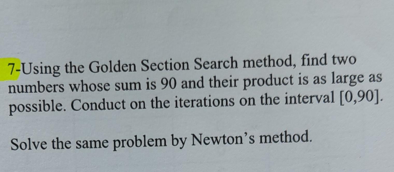 Solved 7-Using the Golden Section Search method, find two | Chegg.com