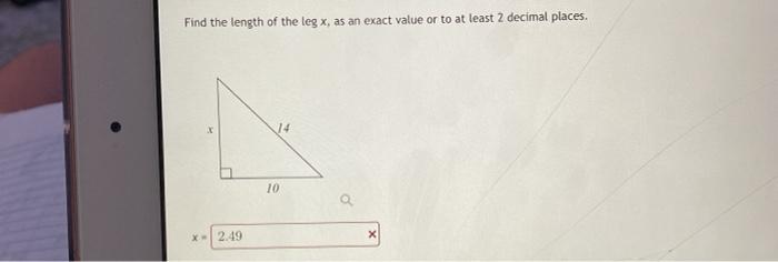 Solved Find the length of the leg x, as an exact value or to | Chegg.com