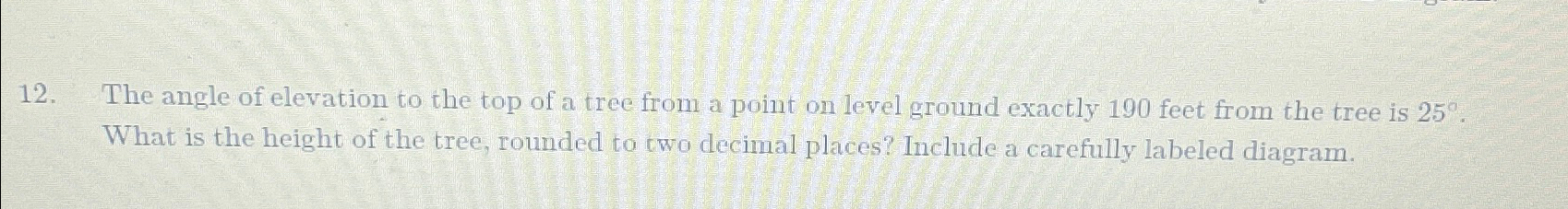 Solved The angle of elevation to the top of a tree from a | Chegg.com