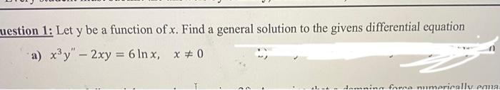 Solved lestion 1: Let y be a function of x. Find a general | Chegg.com