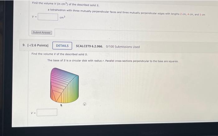 Solved Find the volume V( in cm3) of the described solid S. | Chegg.com
