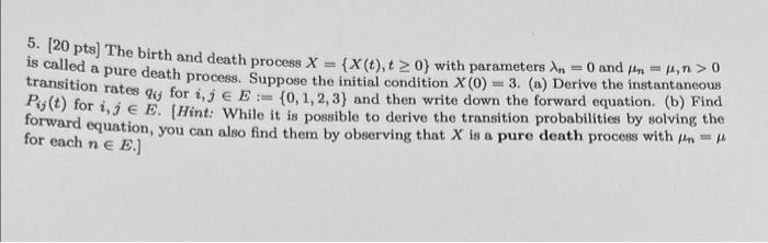 Solved = 0 and inn > 0 5. (20 pts) The birth and death | Chegg.com