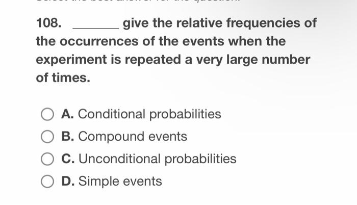 Solved 108. give the relative frequencies of the occurrences | Chegg.com