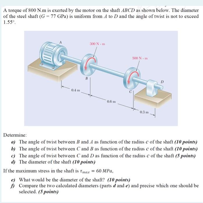 Solved A torque of 800 N.m is exerted by the motor on the | Chegg.com