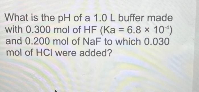 Solved What is the pH of a 1.0 L buffer made with 0.300 mol | Chegg.com