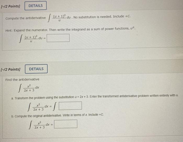 Solved [-12 Points) DETAILS Compute the antiderivative (u + | Chegg.com