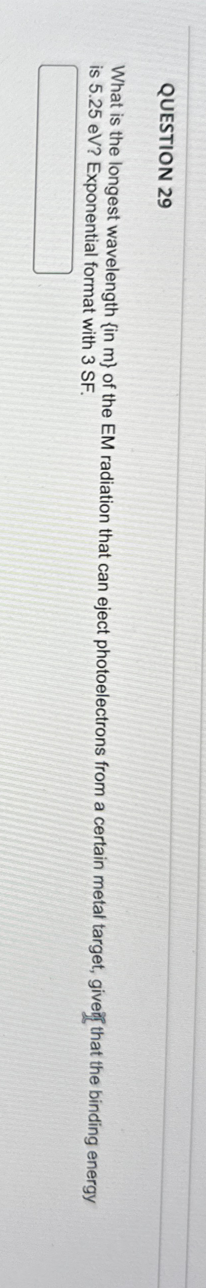 Solved QUESTION 29What is the longest wavelength {in m} ﻿of | Chegg.com