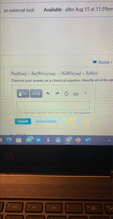 Solved Na2 S(aq)+Zn(NO3)2(aq)→NaNO3(aq)+ZnS(s)HI(aq)+O2( | Chegg.com