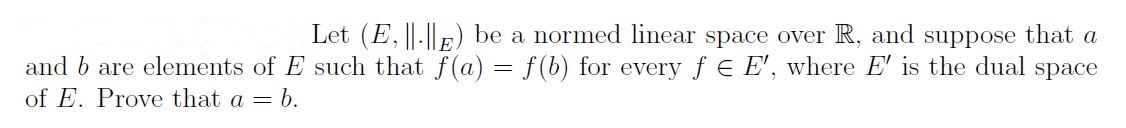 Solved Let (E,||*||E) ﻿be a normed linear space over R, ﻿and | Chegg.com