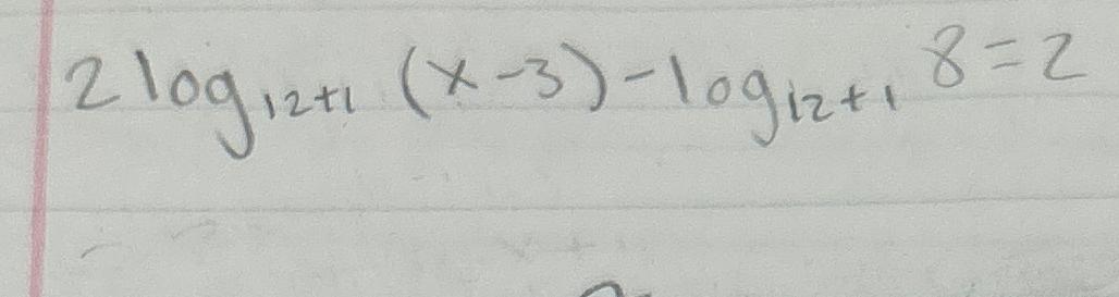 Solved 2log12+1(x-3)-log12+18=2 | Chegg.com