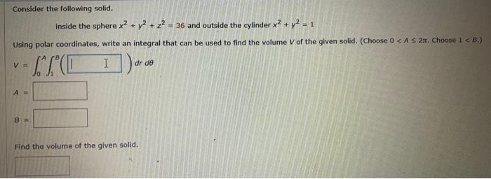 Solved Consider the following solid. inside the sphere | Chegg.com
