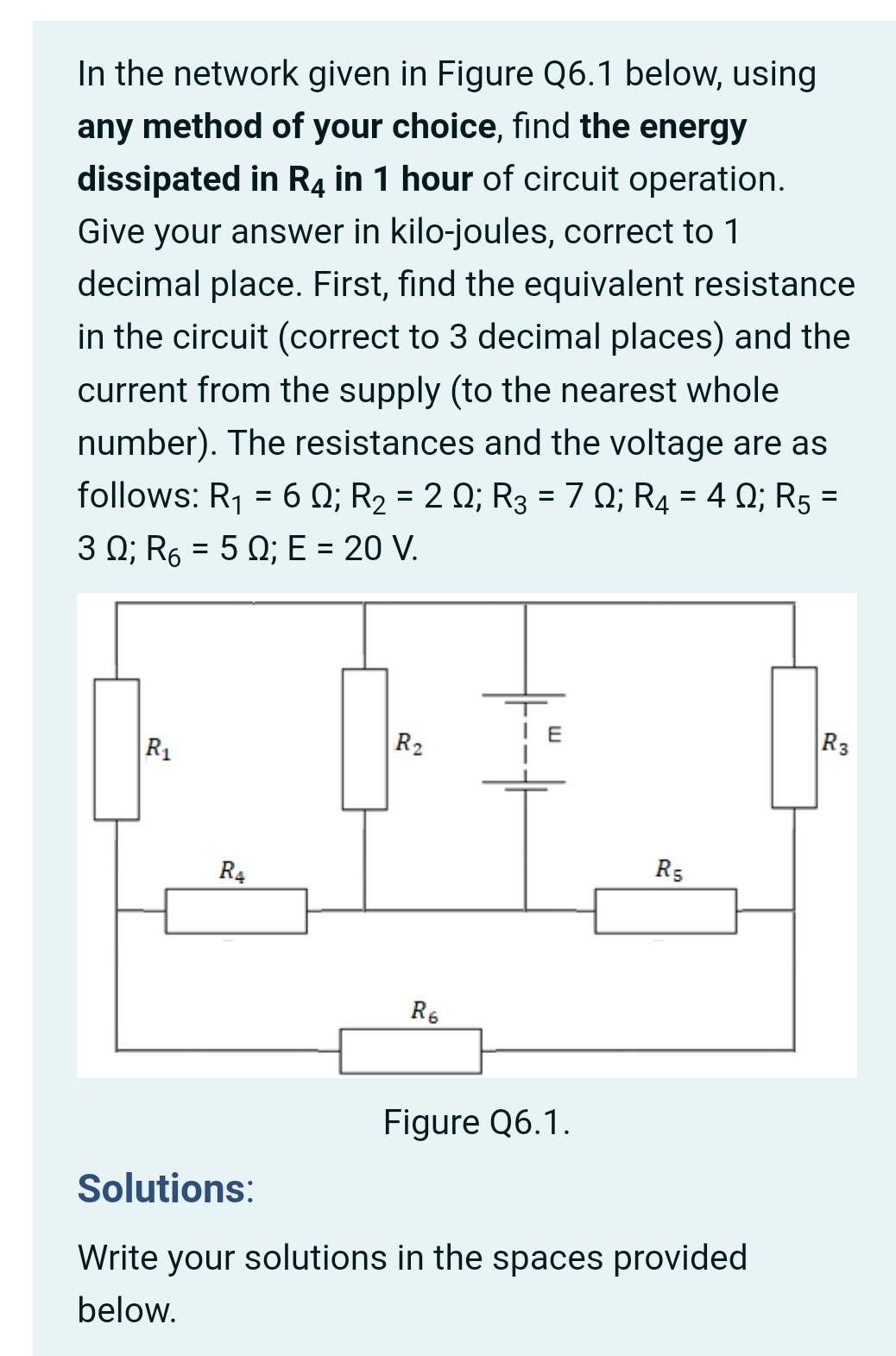 Solved In the network given in Figure Q6.1 below, using any | Chegg.com