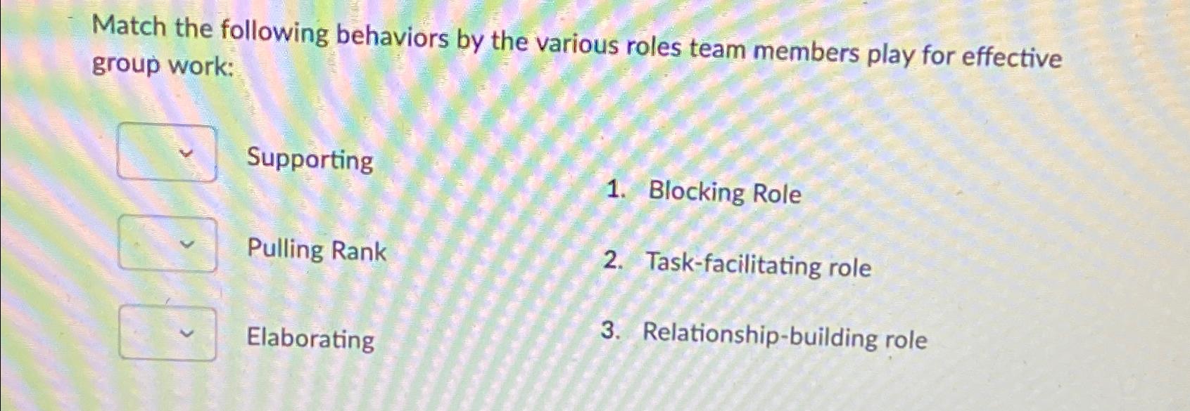 Solved Match the following behaviors by the various roles | Chegg.com