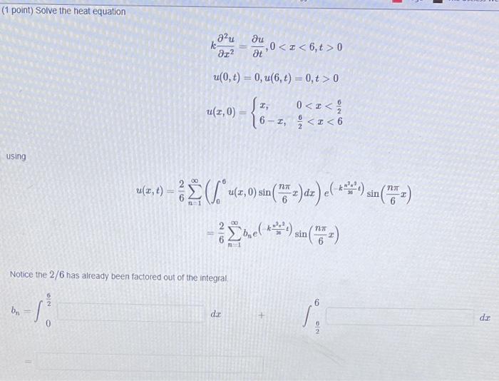 Solved (1 point) Solve the heat equation au ke ar? au ,0