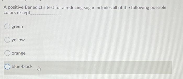 Solved A positive Benedict's test for a reducing sugar | Chegg.com