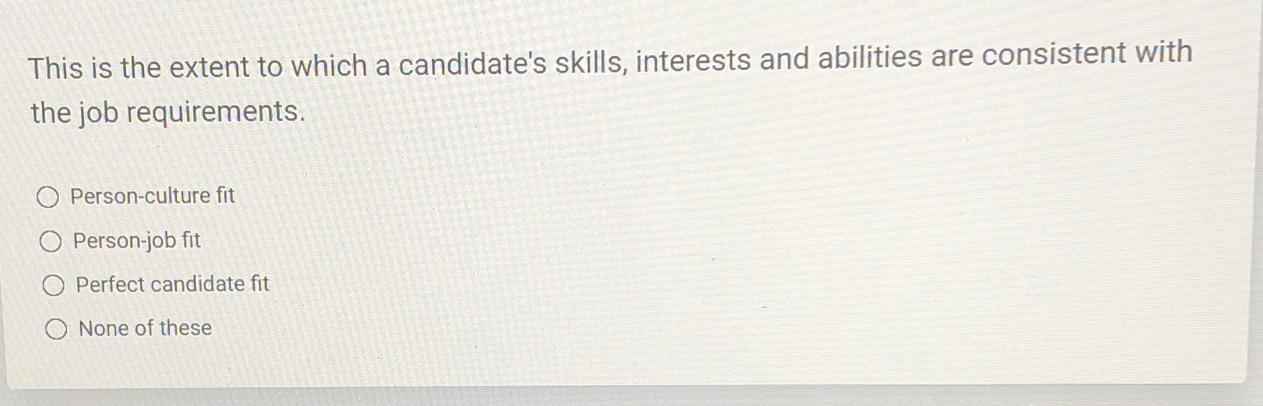 Solved This is the extent to which a candidate's skills, | Chegg.com