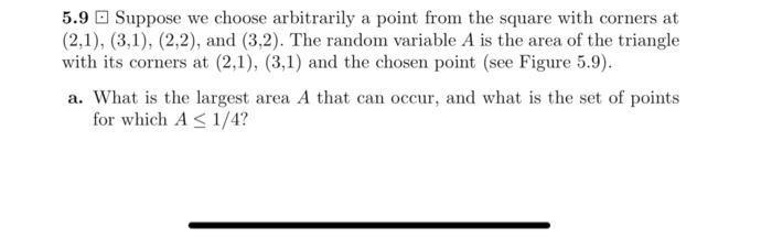 Solved 5.9 Suppose we choose arbitrarily a point from the | Chegg.com