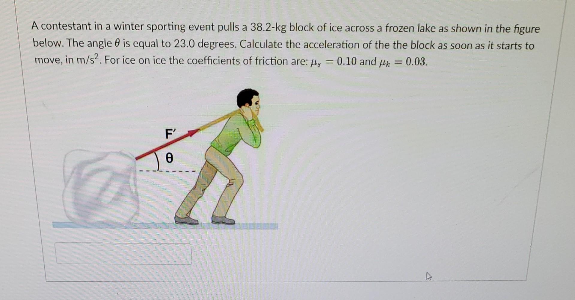 Solved A contestant in a winter sporting event pulls a | Chegg.com