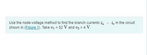 Solved Use the node-voltage method to find the branch | Chegg.com