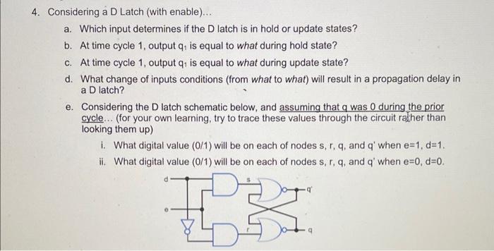 Solved Considering a D Latch (with enable)... a. Which input | Chegg.com