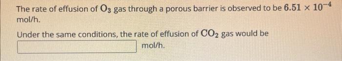 Solved The rate of effusion of O3 gas through a porous | Chegg.com