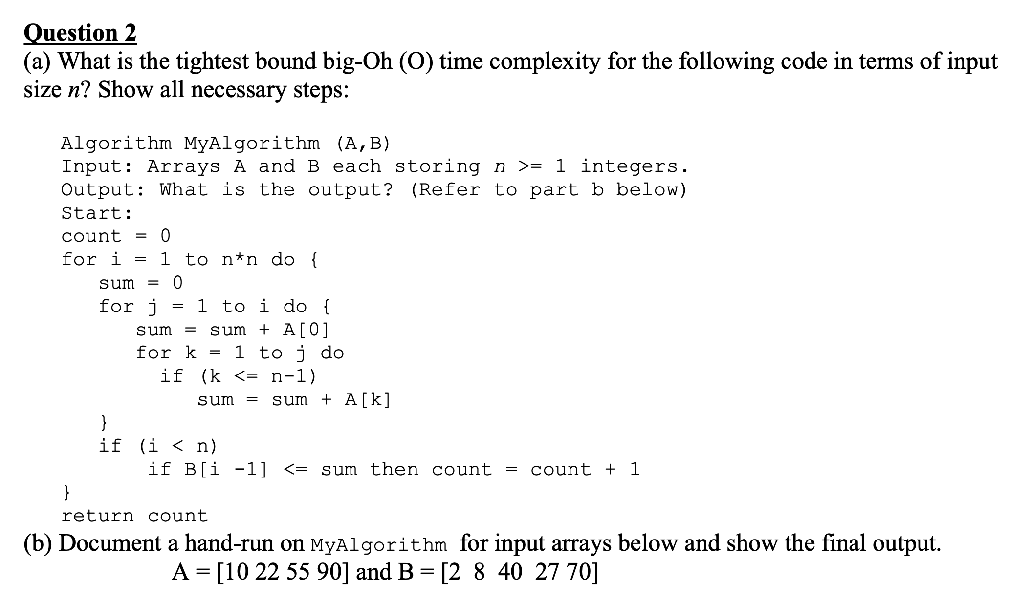 Solved Question 2(a) ﻿What is the tightest bound big-Oh (O) | Chegg.com